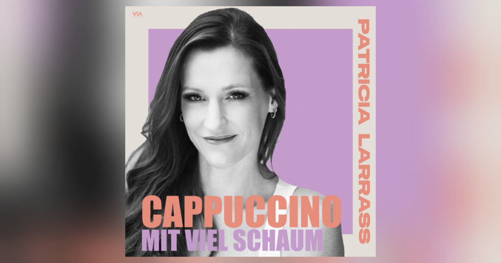 Patricia Larrass: Mit „Cappuccino mit viel Schaum“ serviert sie gute ...